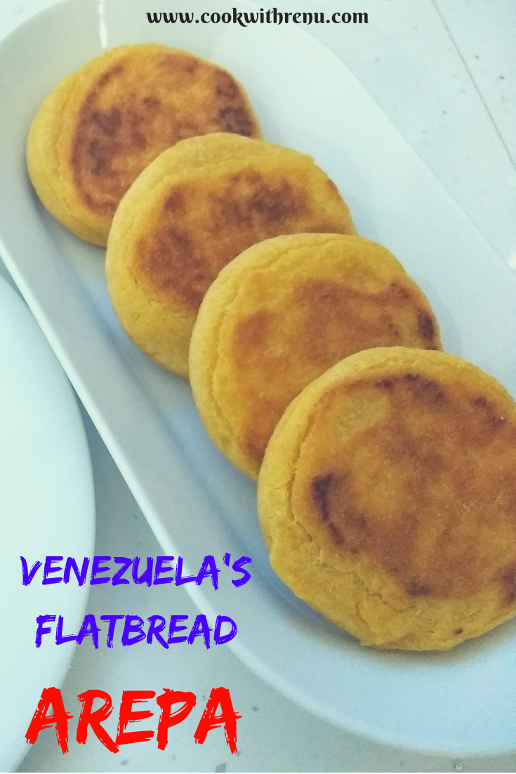 Venezuela's Flatbread - Arepa - Cook With Renu