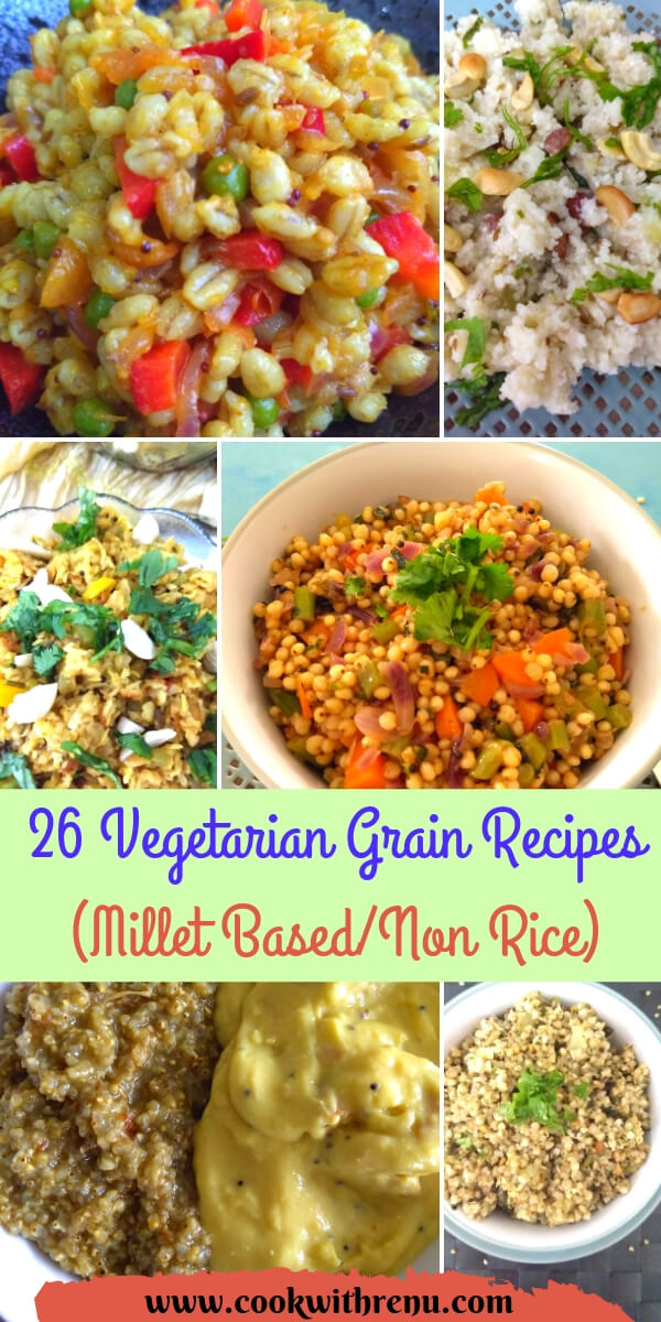 26 Vegetarian Grain Recipes (Rice/Millets..) - Cook With Renu