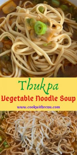 Thukpa | Vegetable Noodle Soup - Cook With Renu