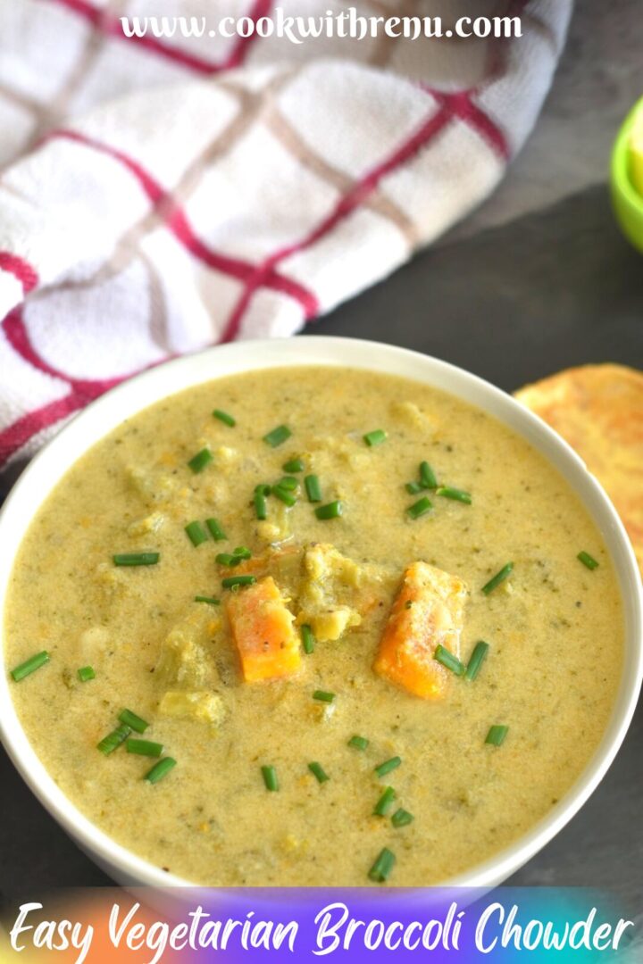 Easy Vegetarian Broccoli Chowder - Cook With Renu