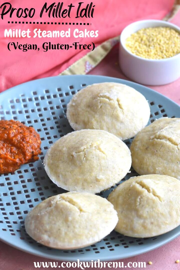 Proso Millet Idli (Vegan & Gluten-Free Steamed Millet Cakes) - Cook ...