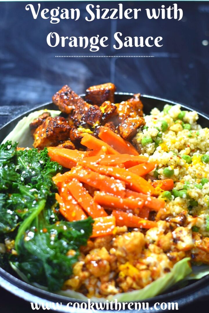 Vegan Sizzler with Orange Sauce (Vegetables, Tofu and Quinoa) - Cook ...